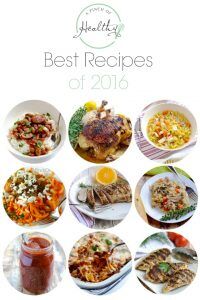 Top Recipes of 2016 - A Pinch of Healthy