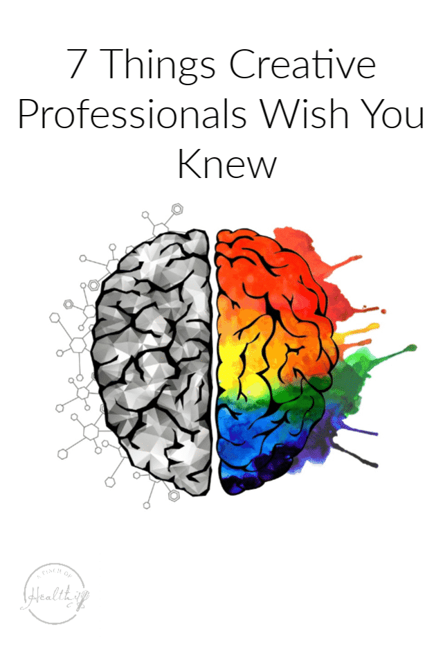 7 Things Creative Professionals Wish You Knew - A Pinch of Healthy